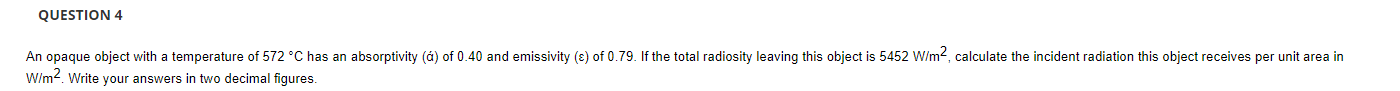 Solved QUESTION 4An opaque object with a temperature of | Chegg.com