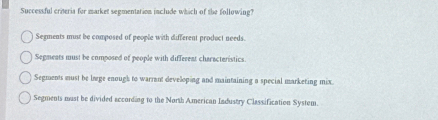 Solved Successful criteria for market segmentation include | Chegg.com