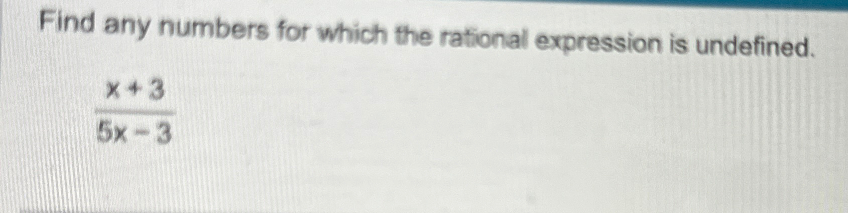 Solved Find any numbers for which the rational expression is | Chegg.com