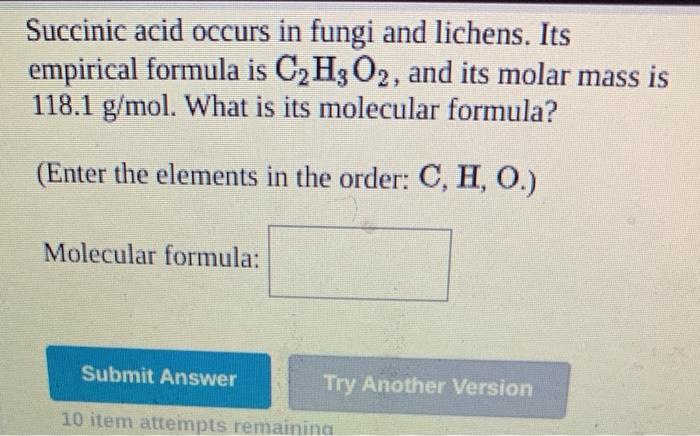 Solved Succinic acid occurs in fungi and lichens. Its | Chegg.com