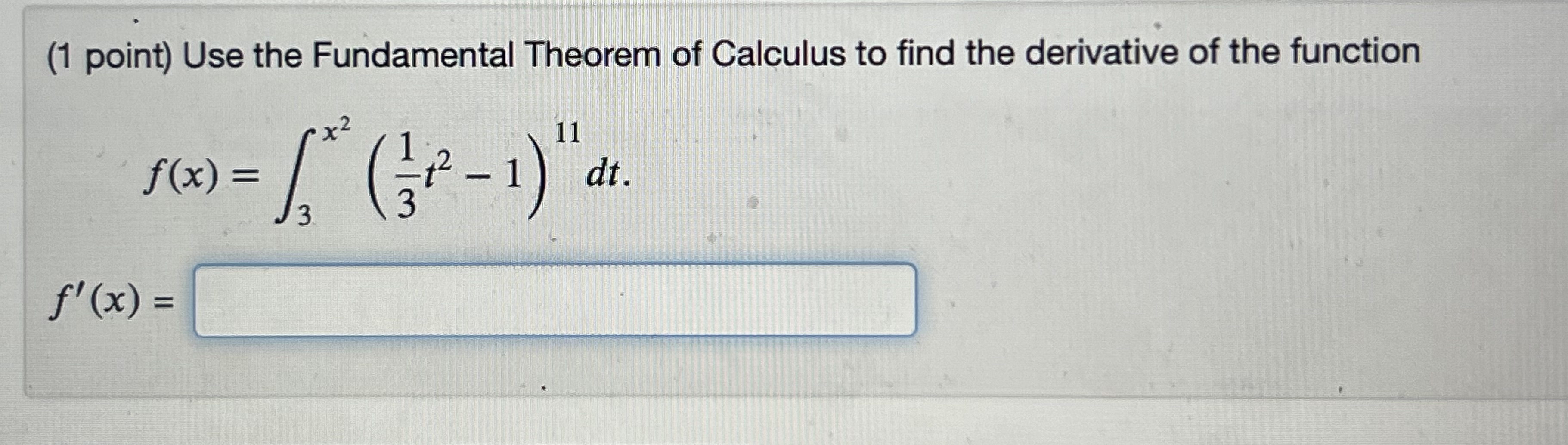 Solved (1 ﻿point) ﻿Use the Fundamental Theorem of Calculus | Chegg.com