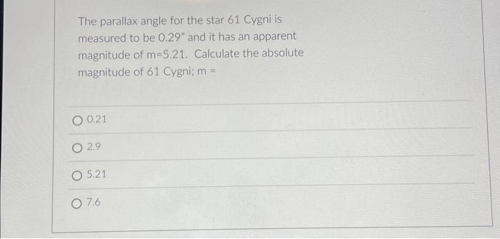 Solved The parallax angle for the star 61 Cygni is measured | Chegg.com