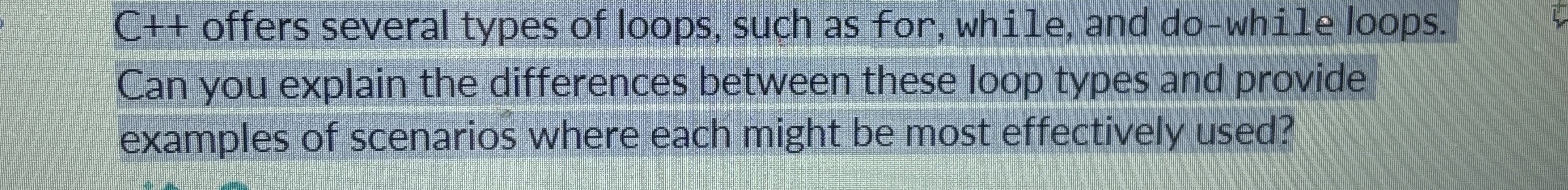 Solved C++ ﻿offers several types of loops, such as for, | Chegg.com