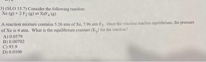 Solved Xe(g)+2 F2( g)⇌XeF4( g) A reaction mixture contains | Chegg.com