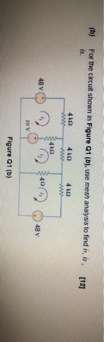 Solved (b) [12] For the circuit shown in Figure Q1 (b), use | Chegg.com
