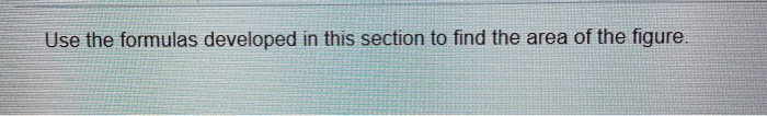 Solved Use the formulas developed in this section to find | Chegg.com