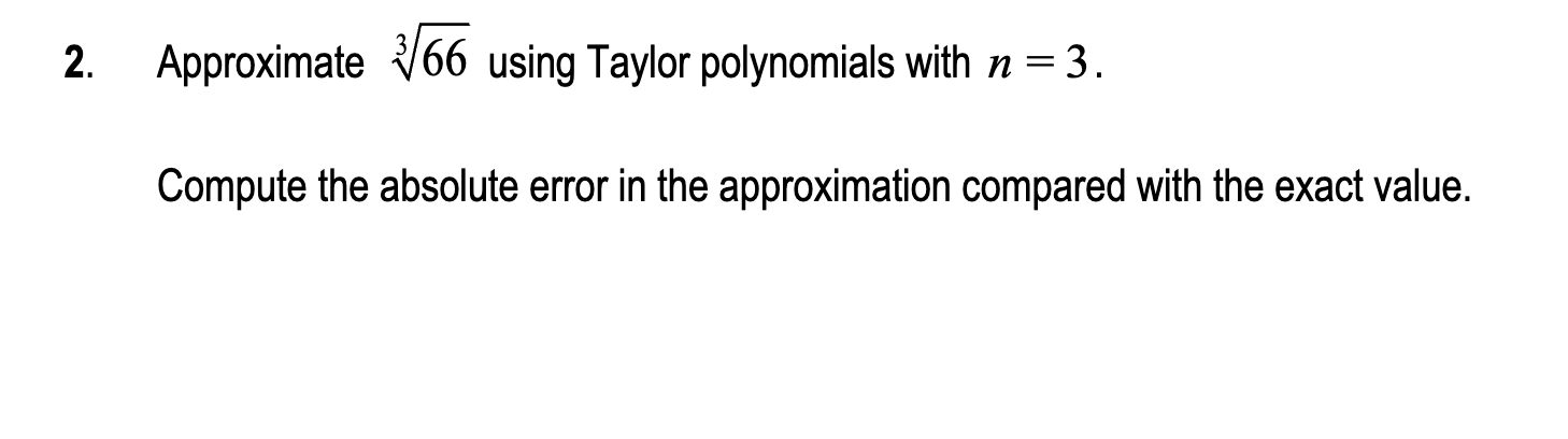 Solved Approximate 663 ﻿using Taylor polynomials with | Chegg.com