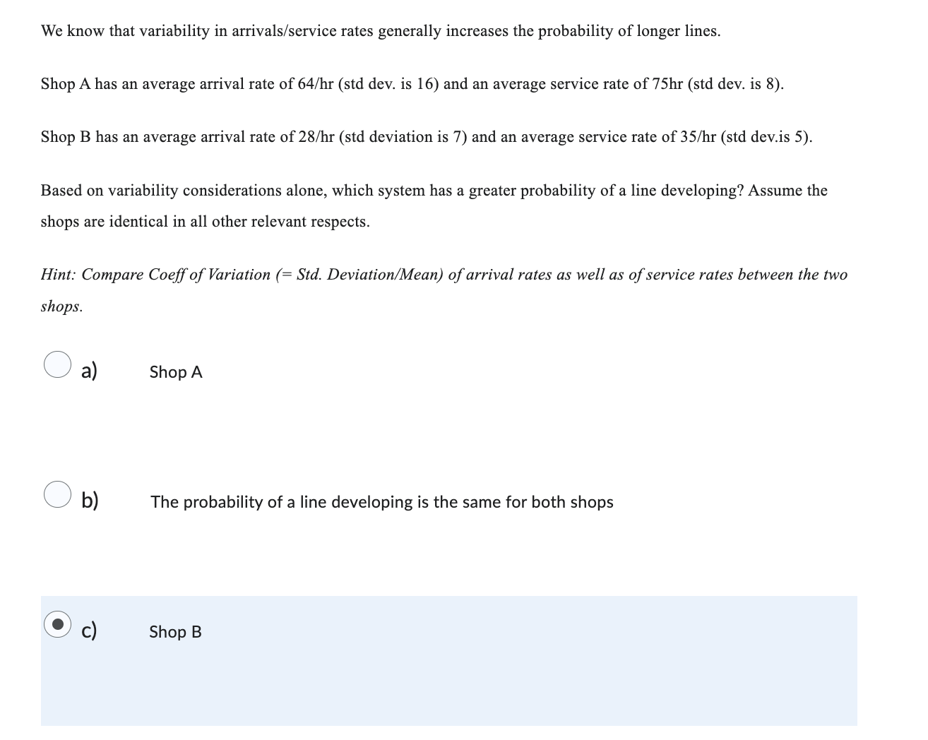 Solved We know that variability in arrivals/service rates | Chegg.com