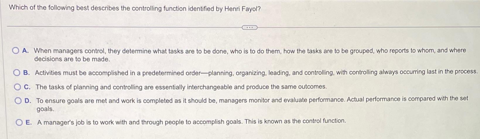 Solved Which Of The Following Best Describes The Controlling