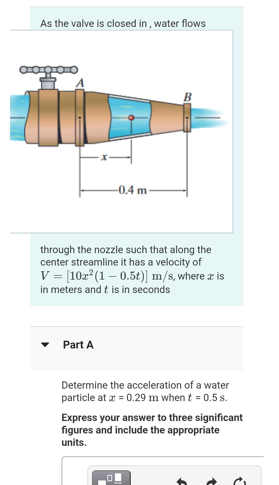 Solved As the valve is closed in, water flows through the | Chegg.com