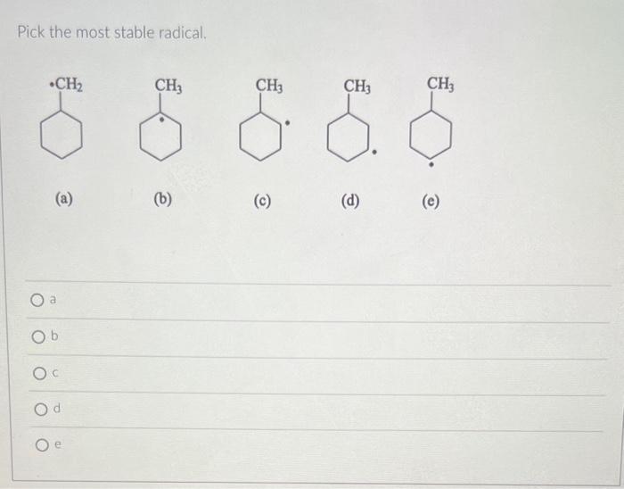 Solved Pick the most stable radical. | Chegg.com