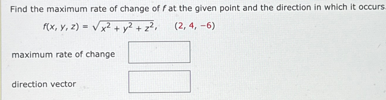 Solved Find the maximum rate of change of f ﻿at the given | Chegg.com