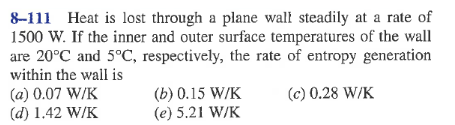 Solved 8-111 ﻿Heat is lost through a plane wall steadily at | Chegg.com
