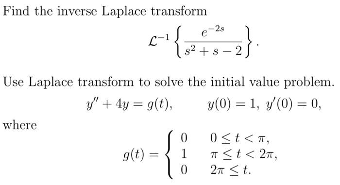 Solved Find the inverse Laplace transform -2s e L -1 2} s2 | Chegg.com