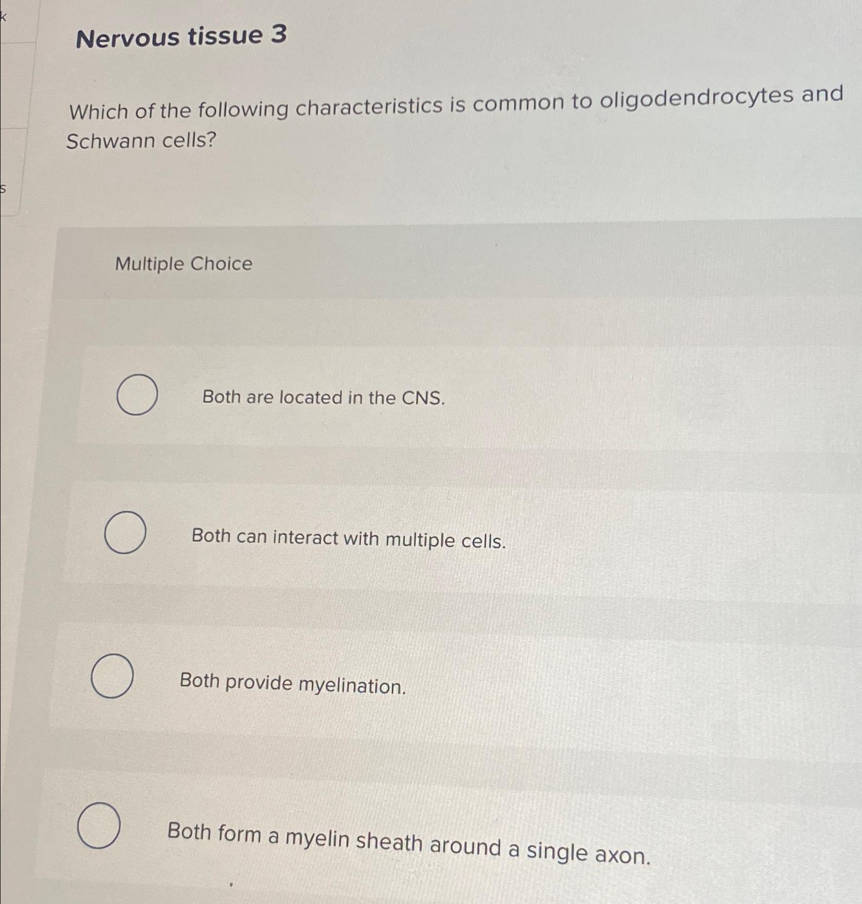 Solved Nervous tissue 3Which of the following | Chegg.com