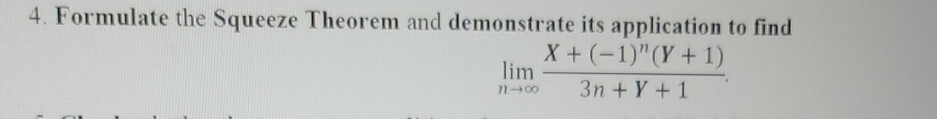 Solved 4. Formulate the Squeeze Theorem and demonstrate its | Chegg.com