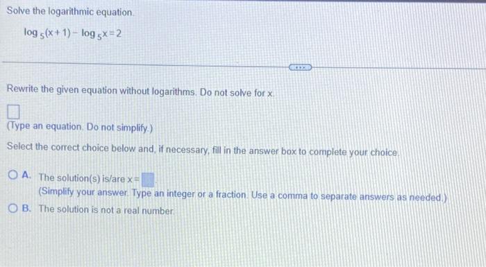 Solved Solve the logarithmic equation log 5(x + 1) - log 3x | Chegg.com