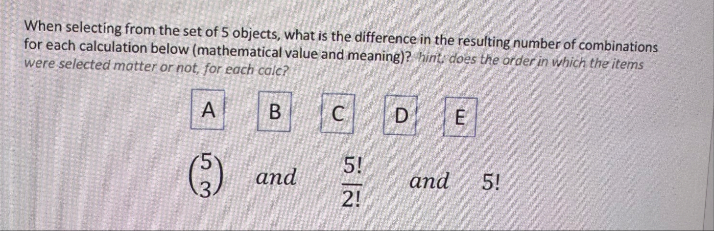 Solved When selecting from the set of 5 ﻿objects, what is | Chegg.com