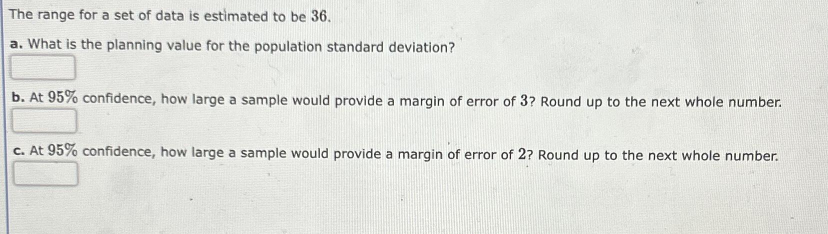 Solved The range for a set of data is estimated to be 36 .a. | Chegg.com