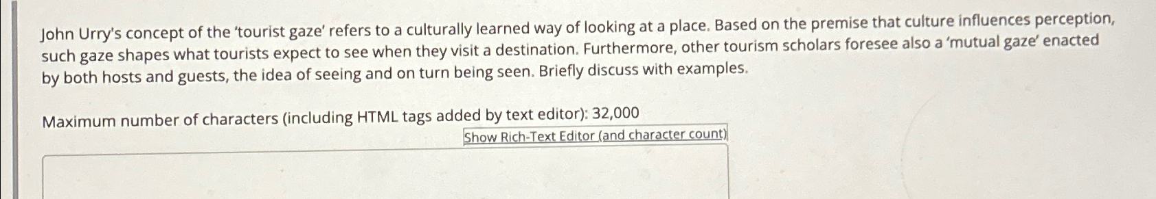 Solved John Urry's concept of the 'tourist gaze' refers to a | Chegg.com