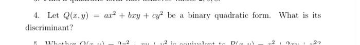 Solved 4. Let Q(x,y)=ax2+bxy+cy2 be a binary quadratic form. | Chegg.com