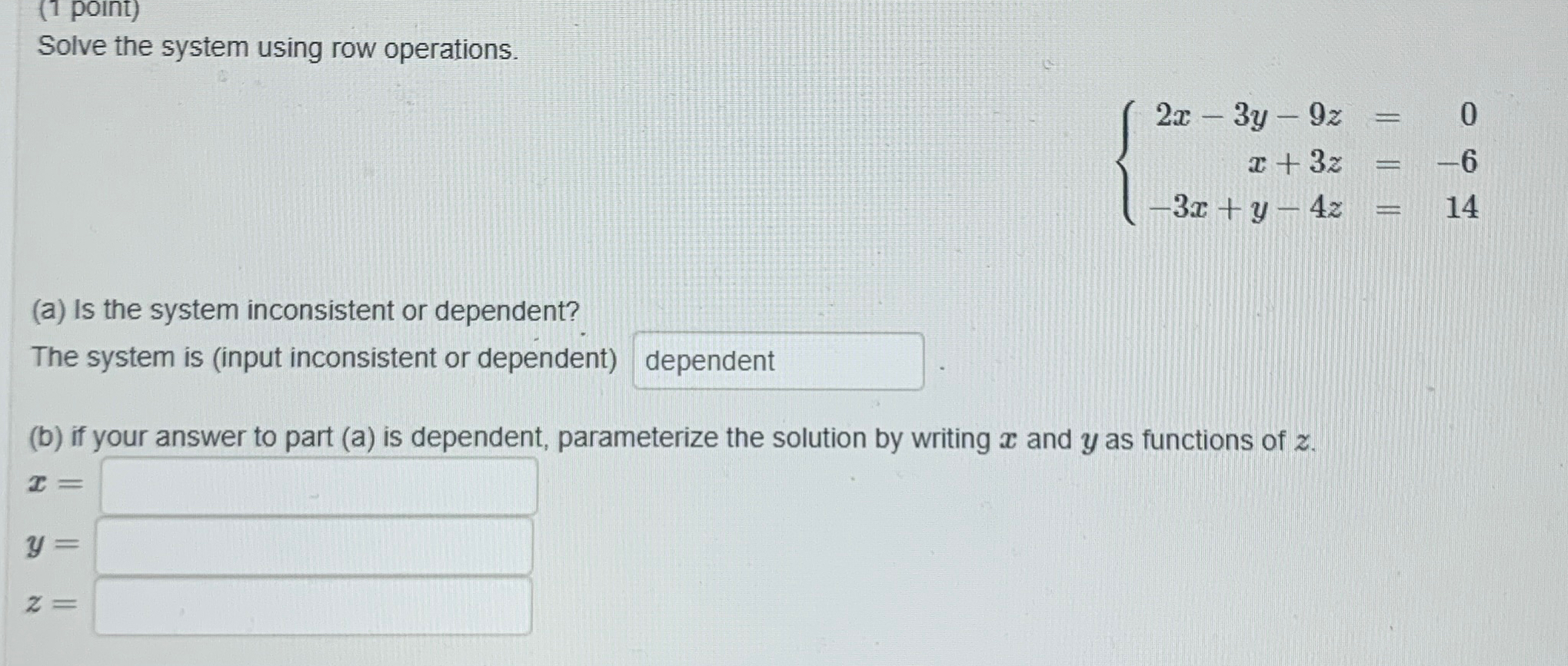 Solved (1 ﻿point)Solve the system using row | Chegg.com