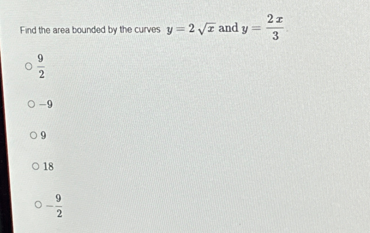 Solved Find the area bounded by the curves y=2x2 ﻿and | Chegg.com