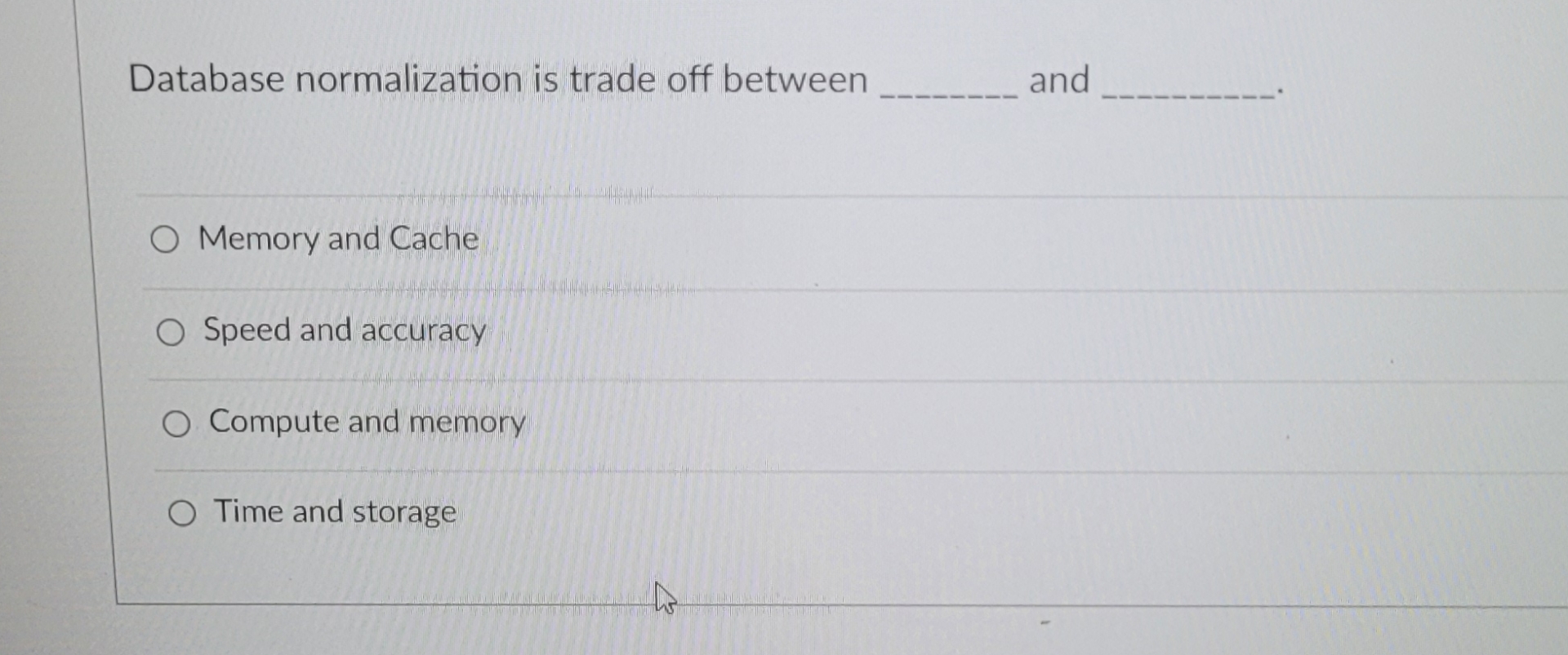 Solved Database normalization is trade off between andMemory | Chegg.com