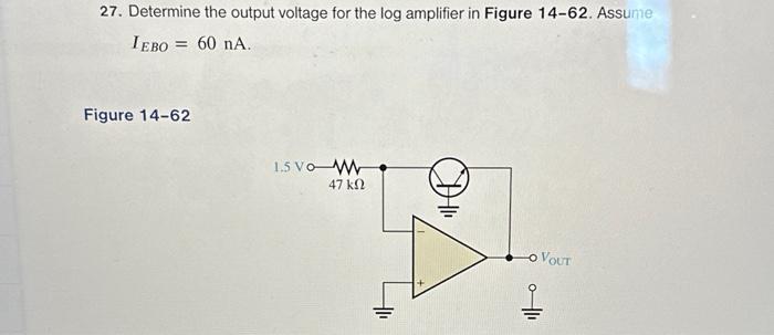 Solved 27. Determine the output voltage for the log | Chegg.com