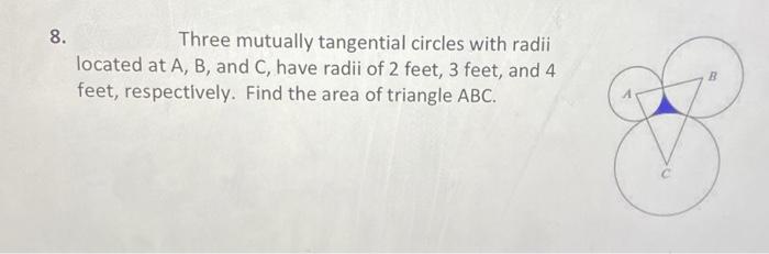 Solved 8. Three mutually tangential circles with radii | Chegg.com