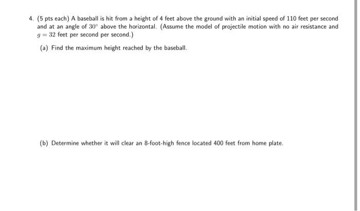 Solved 4. (5 pts each) A baseball is hit from a height of 4 | Chegg.com