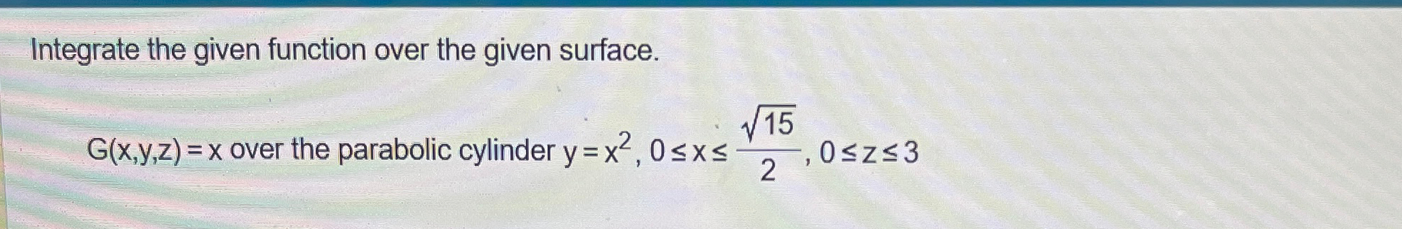 Solved Integrate the given function over the given | Chegg.com