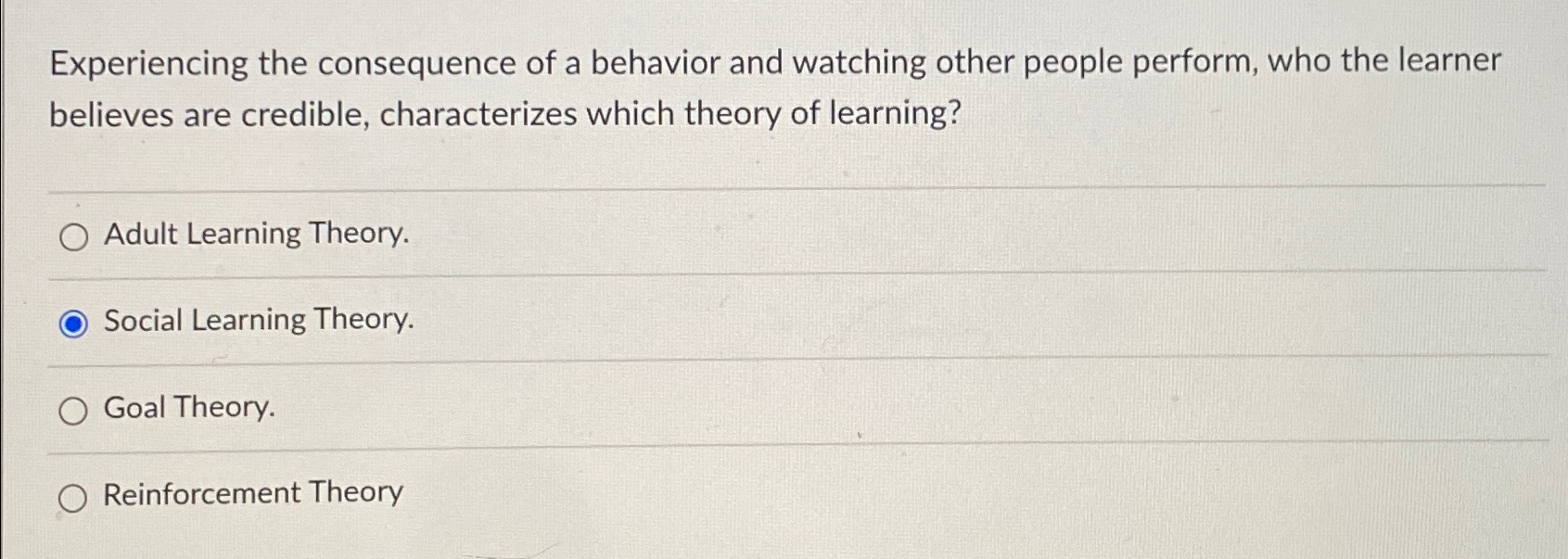 Solved Experiencing the consequence of a behavior and | Chegg.com