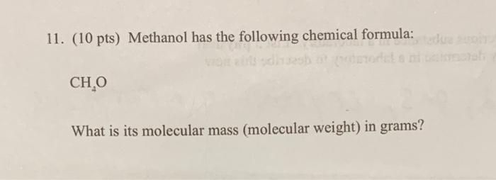 Solved 11. (10 pts) Methanol has the following chemical | Chegg.com