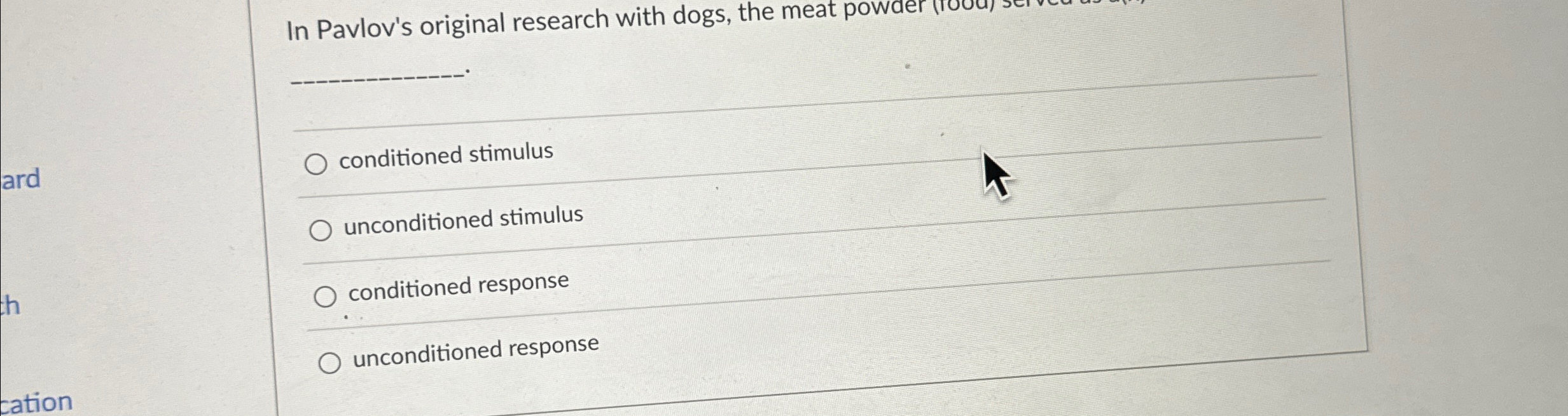 Solved In Pavlov's original research with dogs, the meat | Chegg.com