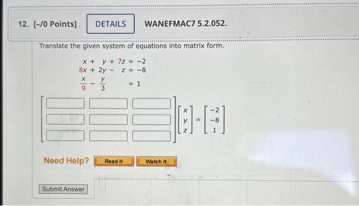Solved Translate the given system of equations into matrix | Chegg.com