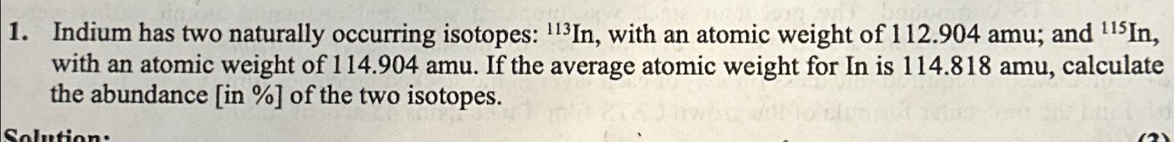 Solved Indium has two naturally occurring isotopes: | Chegg.com