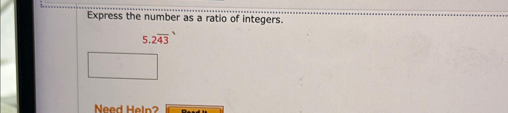 Solved Express the number as a ratio of integers. | Chegg.com