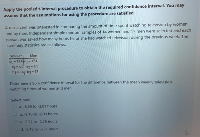 Solved Apply the pooled t-interval procedure to obtain the | Chegg.com