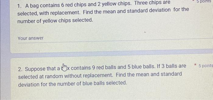 Solved 1. A bag contains 6 red chips and 2 yellow chips. | Chegg.com