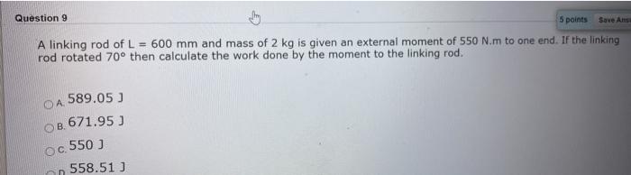 Solved Question 9 5 points Save As A linking rod of L = 600 | Chegg.com