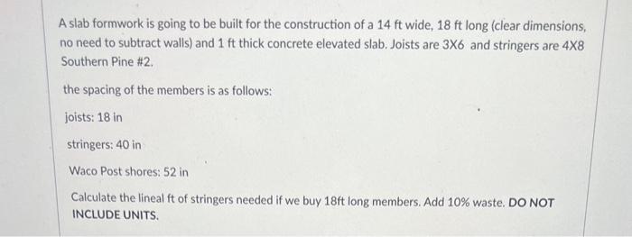 A slab formwork is going to be built for the | Chegg.com