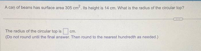 Solved A can of beans has surface area 305 cm2. Its height | Chegg.com