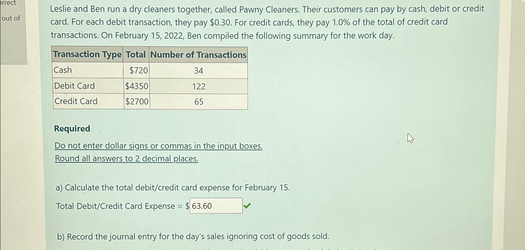 Solved Leslie and Ben run a dry cleaners together, called | Chegg.com