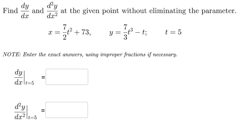 Solved find dy/dx and d^2y/d^2x at the given point without | Chegg.com