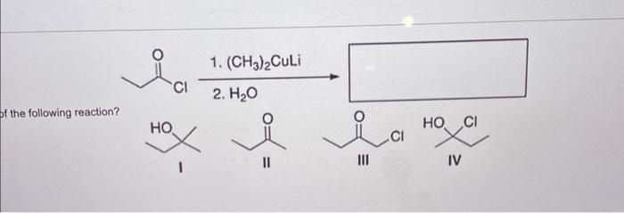 Solved the following reaction? II III IV | Chegg.com