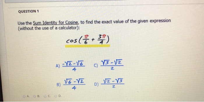 Solved QUESTION 1 Use the Sum Identity for Cosine, to find | Chegg.com