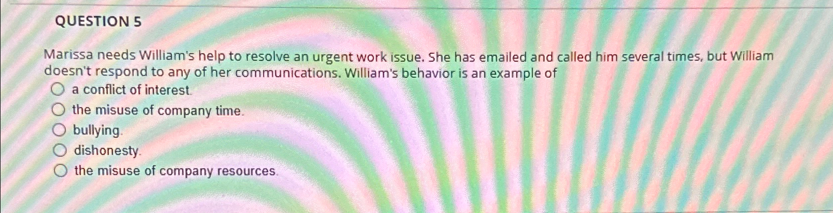 Solved QUESTION 5Marissa needs William's help to resolve an | Chegg.com