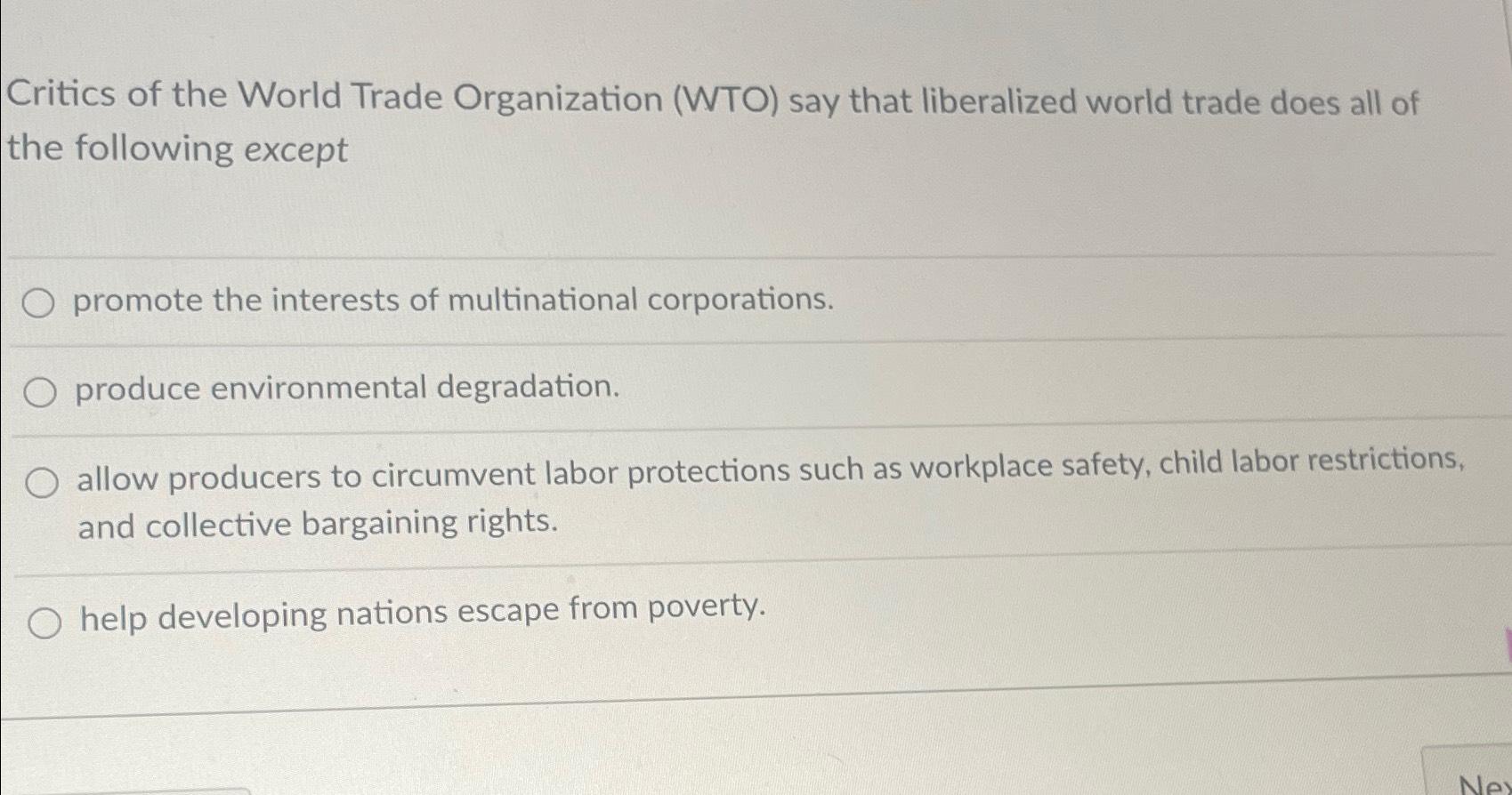Solved Critics of the World Trade Organization (WTO) ﻿say | Chegg.com