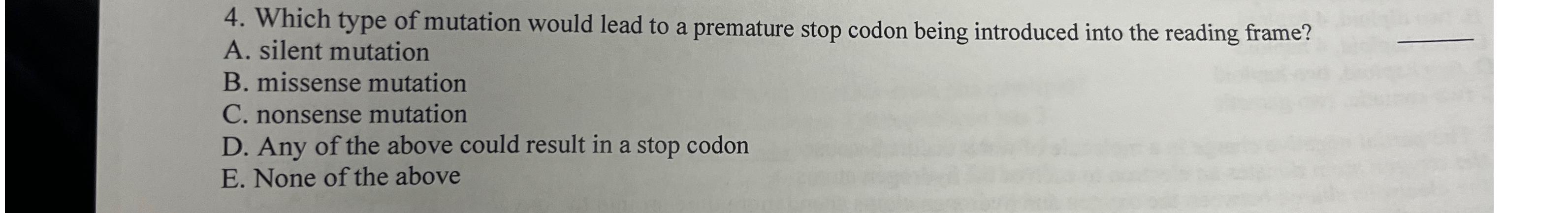 Solved Which type of mutation would lead to a premature stop | Chegg.com